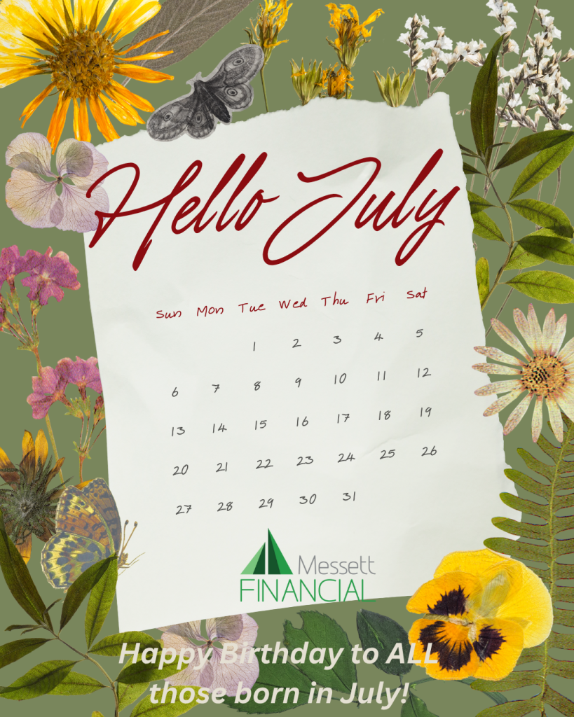 Hello Joyful July and Happy Birthday To Those Born In July! - Messett ...